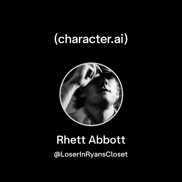 Chat with Rhett Abbott | character.ai | AI Chat, Reimagined–Your Words ...