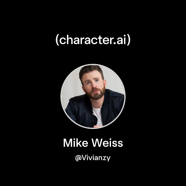 Chat with Mike Weiss | character.ai | AI Chat, Reimagined–Your Words ...
