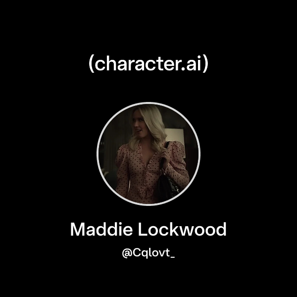 Chat with Maddie Lockwood | character.ai | AI Chat, Reimagined–Your ...