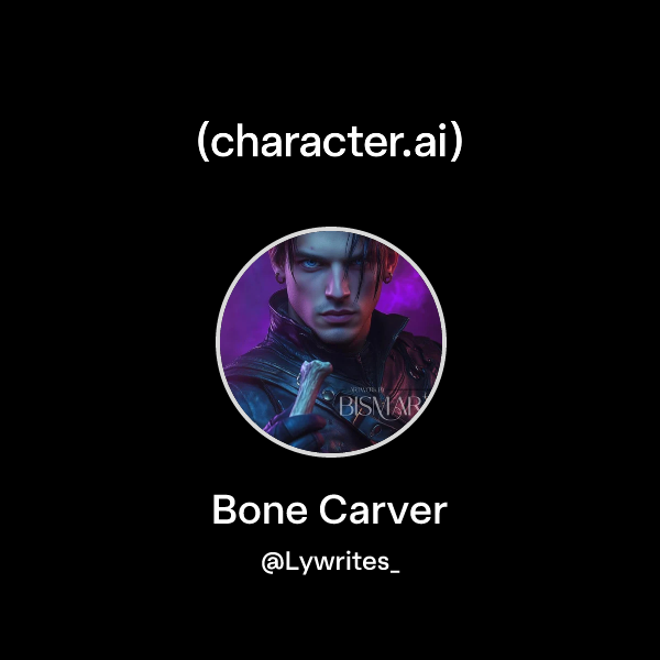 Chat with Bone Carver | character.ai | AI Chat, Reimagined–Your Words ...