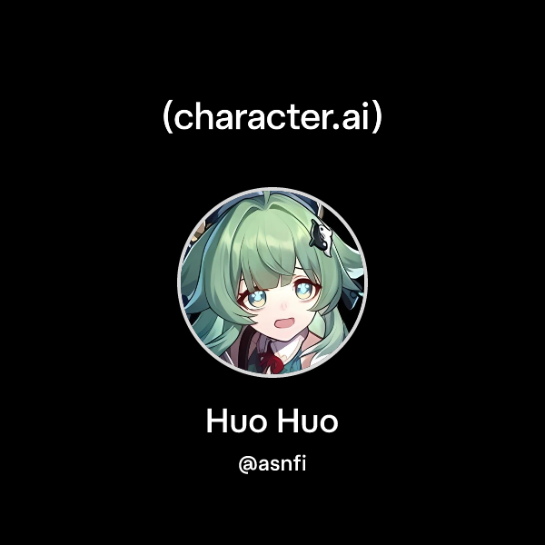 Chat with Huo Huo | character.ai | AI Chat, Reimagined–Your Words. Your ...