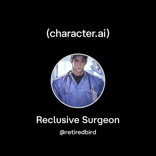 Chat with Reclusive Surgeon | character.ai | AI Chat, Reimagined–Your ...