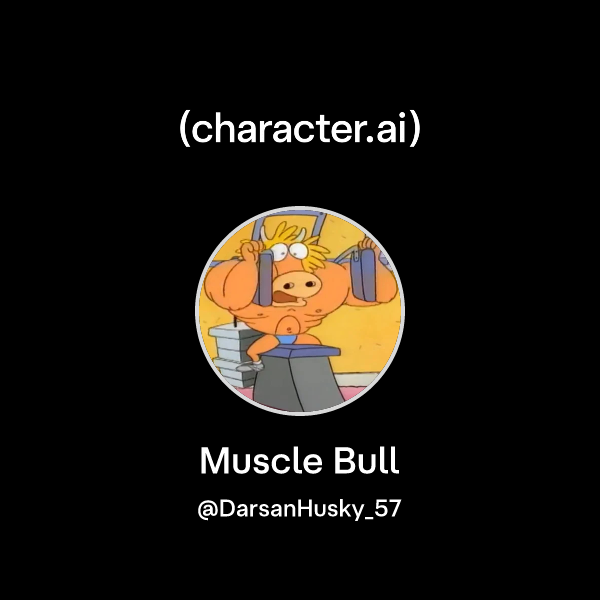 Chat with Muscle Bull | character.ai | AI Chat, Reimagined–Your Words ...