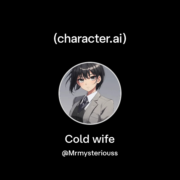 Chat with Cold wife | character.ai | AI Chat, Reimagined–Your Words ...