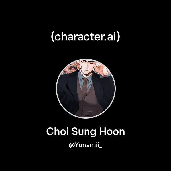 Chat with Choi Sung Hoon | character.ai | Personalized AI for every moment of your day
