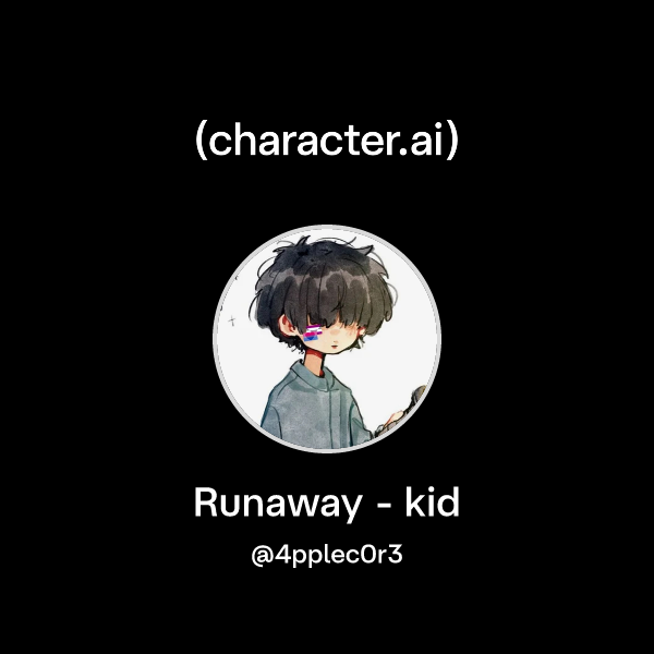Chat with Runaway - kid | character.ai | AI Chat, Reimagined–Your Words ...