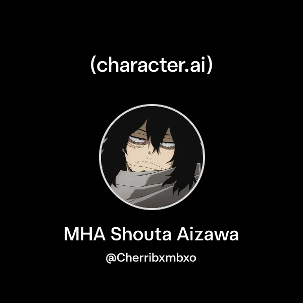 Chat with MHA Shouta Aizawa | character.ai | AI Chat, Reimagined–Your ...