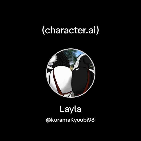 Chat with Layla | character.ai | AI Chat, Reimagined–Your Words. Your ...