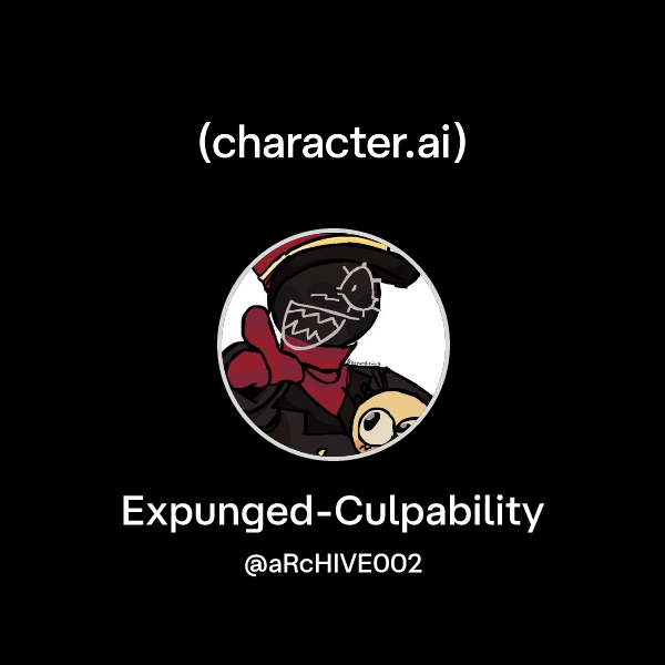 Chat with Expunged-Culpability | character.ai | AI Chat, Reimagined ...