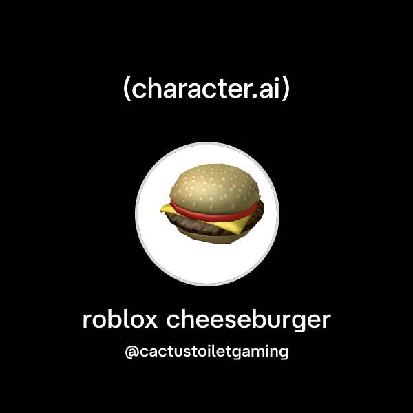 Chat with roblox cheeseburger | character.ai | AI Chat, Reimagined–Your ...