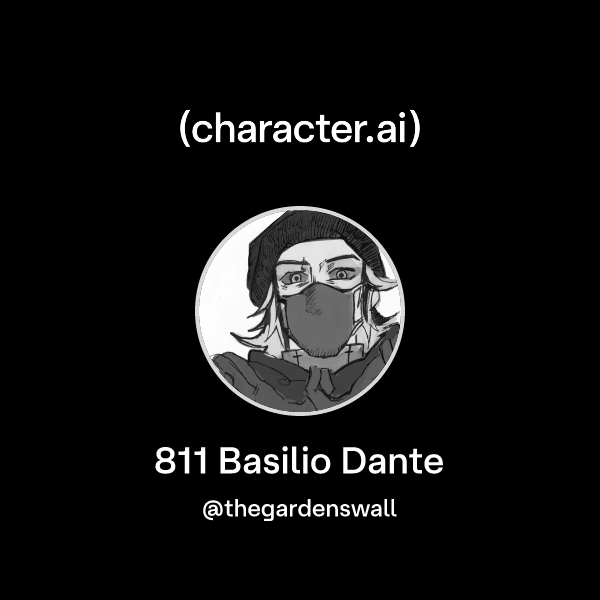 Chat with 811 Basilio Dante | character.ai | AI Chat, Reimagined–Your Words. Your World.