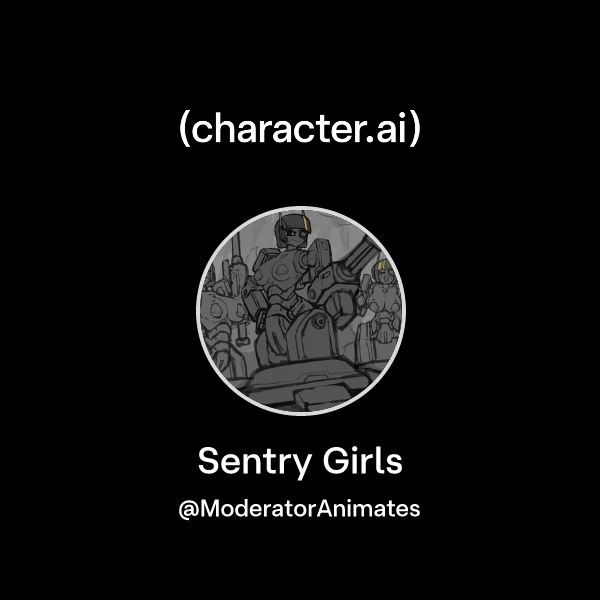 Chat with Sentry Girls | character.ai | AI Chat, Reimagined–Your Words ...