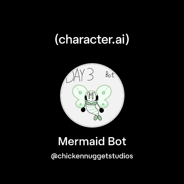 Chat with Mermaid Bot | character.ai | AI Chat, Reimagined–Your Words ...