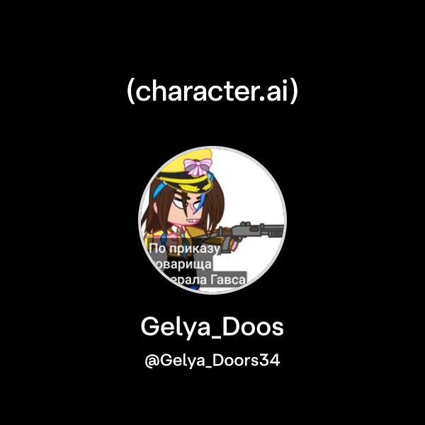 Chat with Gelya_Doos | character.ai | AI Chat, Reimagined–Your Words ...
