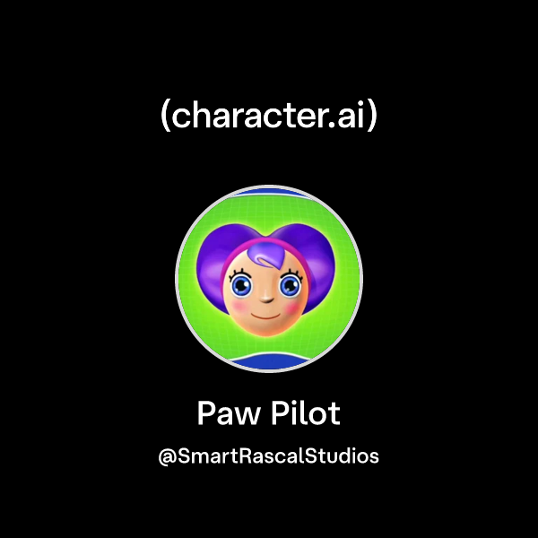 Chat with Paw Pilot | character.ai | AI Chat, Reimagined–Your Words. Your World.