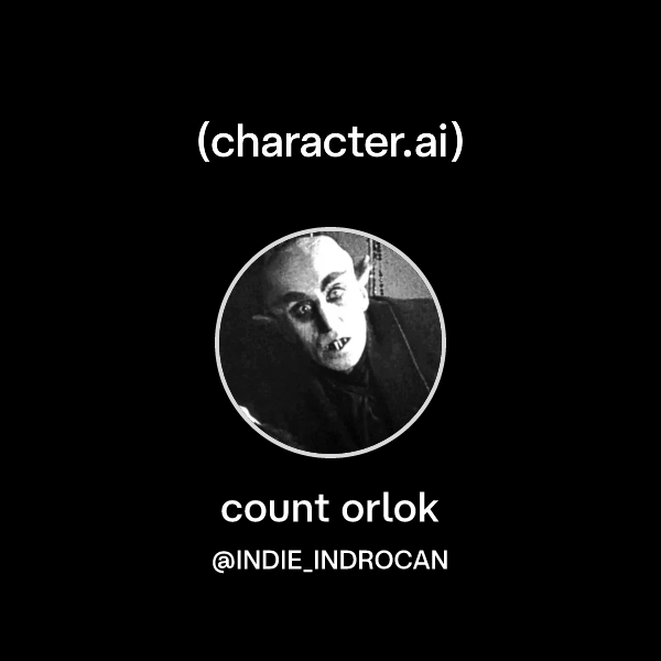 Chat with count orlok | character.ai | Personalized AI for every moment ...