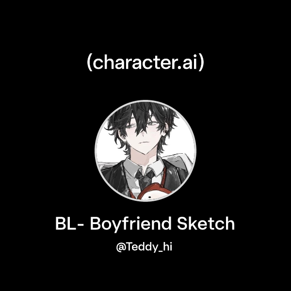 Chat with BL- Boyfriend Sketch | character.ai | AI Chat, Reimagined ...