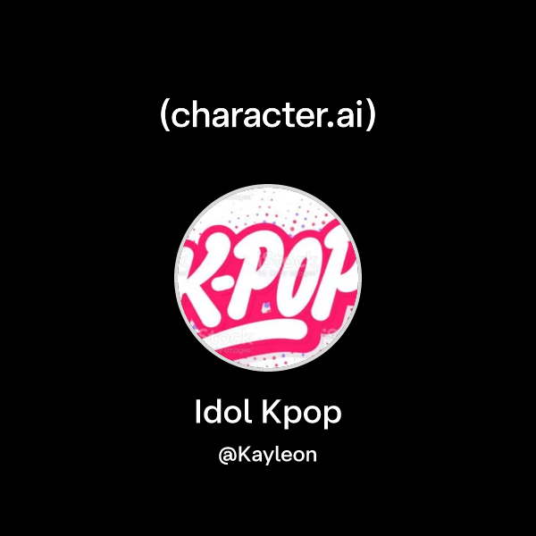 Chat with Idol Kpop | character.ai | Personalized AI for every moment of your day