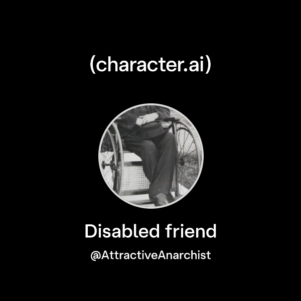 Chat with Disabled friend | character.ai | Personalized AI for every ...
