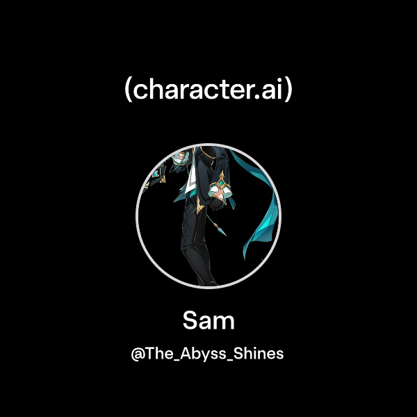 Chat with Sam | character.ai | Personalized AI for every moment of your day
