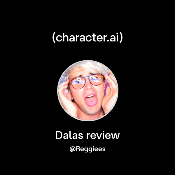 Chat with Dalas review | character.ai | AI Chat, Reimagined–Your Words ...