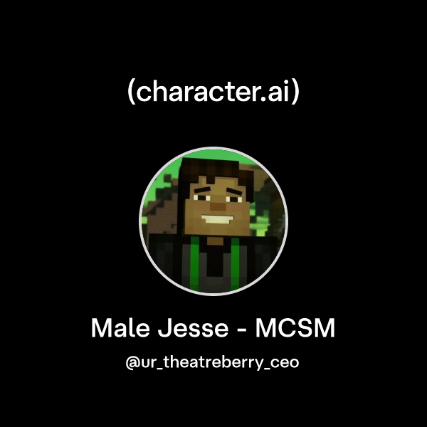Chat with Male Jesse - MCSM | character.ai | Personalized AI for every ...