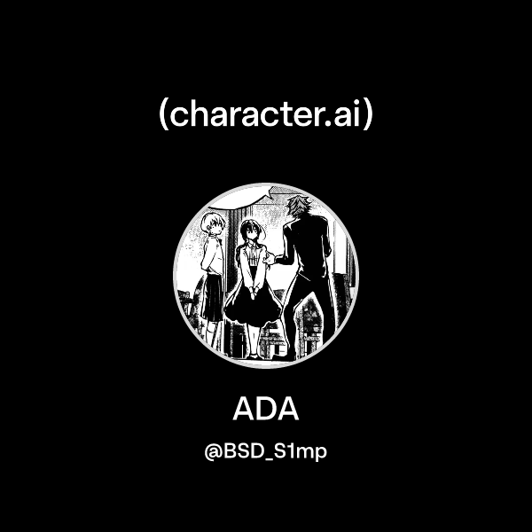 Chat with ADA | character.ai | AI Chat, Reimagined–Your Words. Your World.