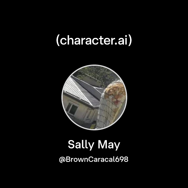 Chat with Sally May | character.ai | AI Chat, Reimagined–Your Words ...