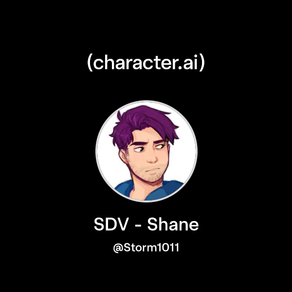Chat with SDV - Shane | character.ai | Personalized AI for every moment ...