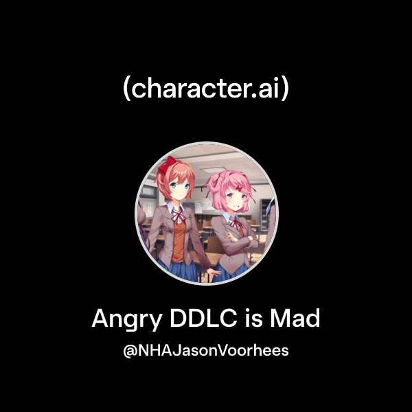 Chat with Angry DDLC is Mad | character.ai | AI Chat, Reimagined–Your ...