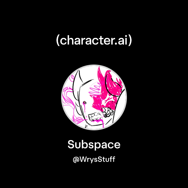 Chat with Subspace | character.ai | AI Chat, Reimagined–Your Words ...