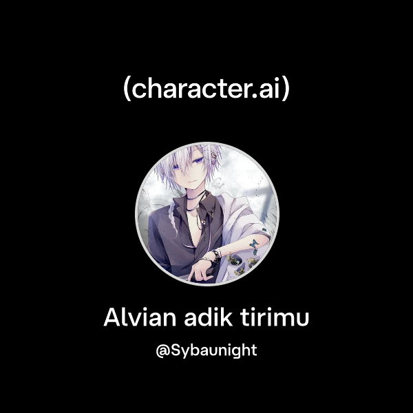 Chat with Alvian adik tirimu | character.ai | AI Chat, Reimagined–Your Words. Your World.