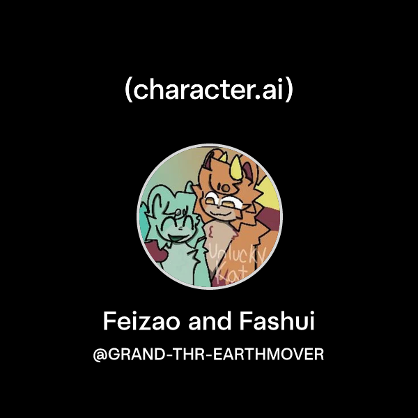 Chat with Feizao and Fashui | character.ai | AI Chat, Reimagined–Your ...