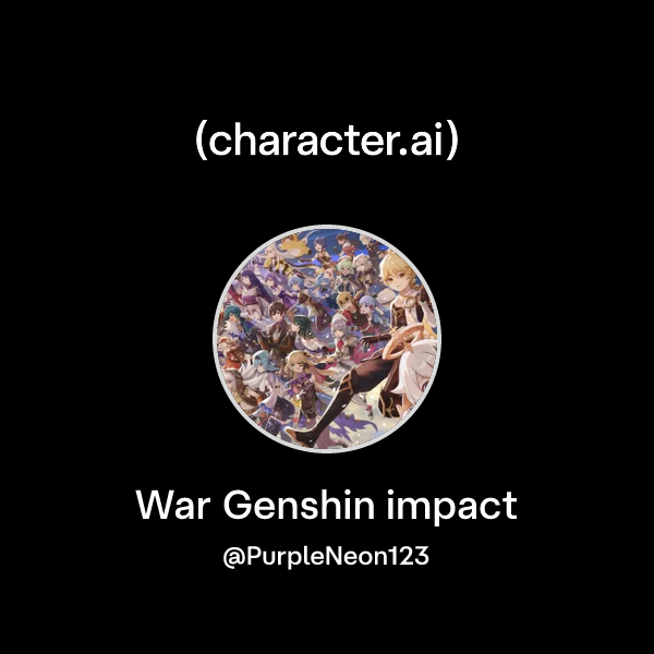 Chat with War Genshin impact | character.ai | AI Chat, Reimagined–Your ...
