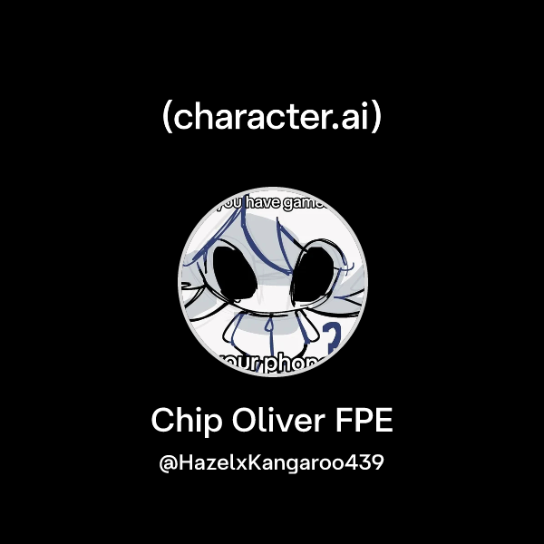 Chat with Chip Oliver FPE | character.ai | AI Chat, Reimagined–Your ...