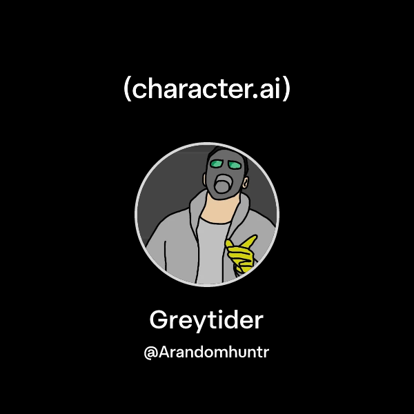 Chat with Greytider | character.ai | AI Chat, Reimagined–Your Words ...
