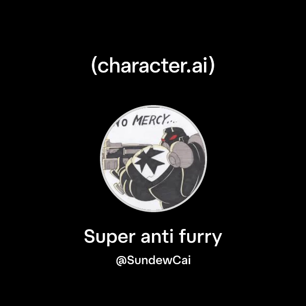 Chat with Super anti furry | character.ai | AI Chat, Reimagined–Your ...
