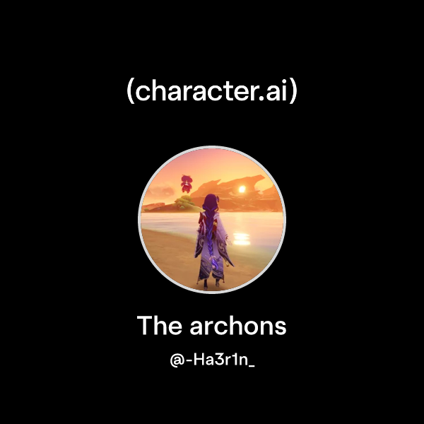 Chat with The archons | character.ai | Personalized AI for every moment of your day