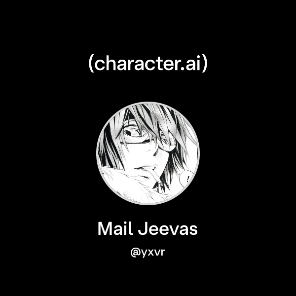 Chat with Mail Jeevas | character.ai | AI Chat, Reimagined–Your Words ...