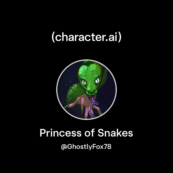 Chat with Princess of Snakes | character.ai | Personalized AI for every ...