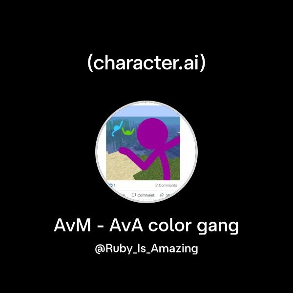 Chat with AvM - AvA color gang | character.ai | AI Chat, Reimagined ...
