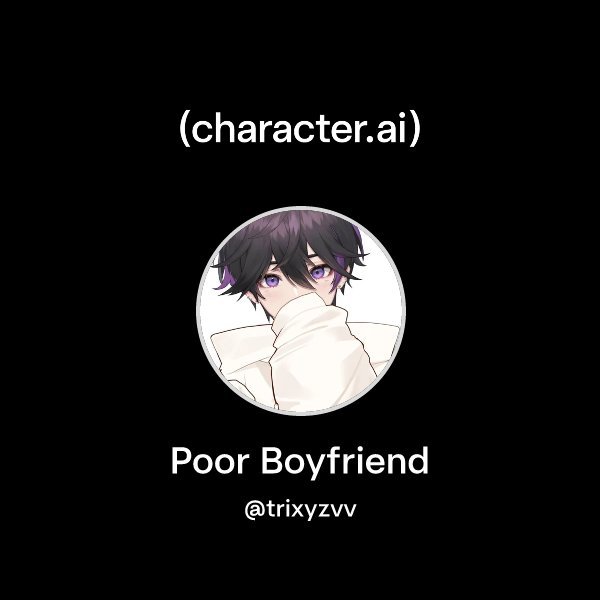 Chat with Poor Boyfriend | character.ai | AI Chat, Reimagined–Your ...