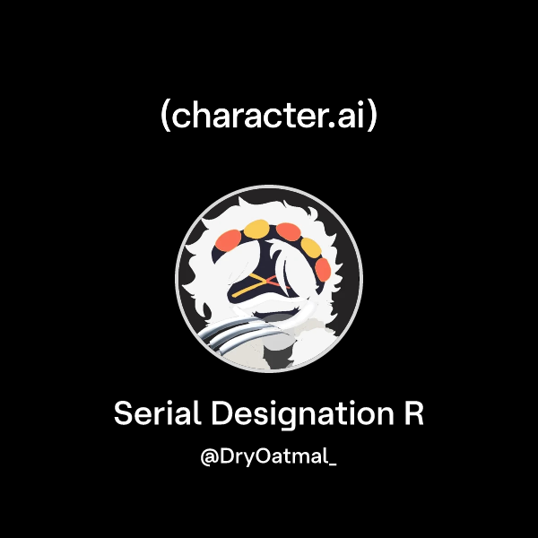 Chat with Serial Designation R | character.ai | Personalized AI for ...