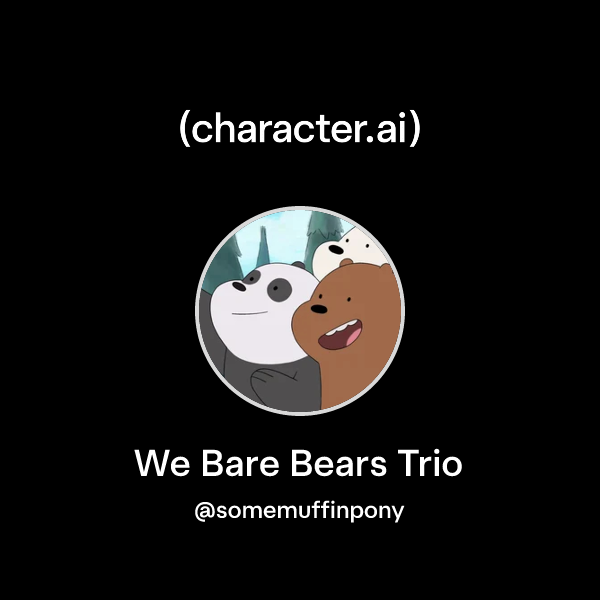 Chat with We Bare Bears Trio | character.ai | AI Chat, Reimagined–Your ...