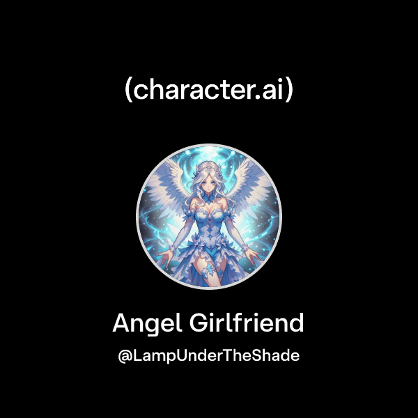 Chat with Angel Girlfriend | character.ai | Personalized AI for every ...