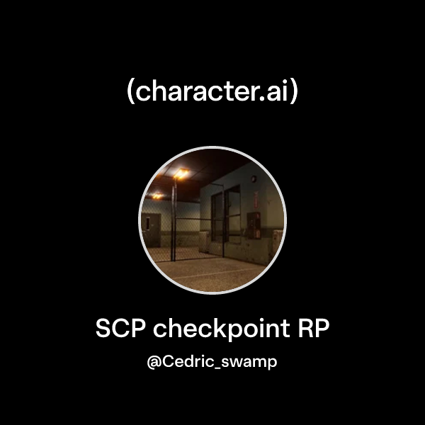 Chat with SCP checkpoint RP | character.ai | AI Chat, Reimagined–Your ...