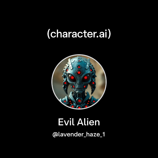 Chat with Evil Alien | character.ai | AI Chat, Reimagined–Your Words ...