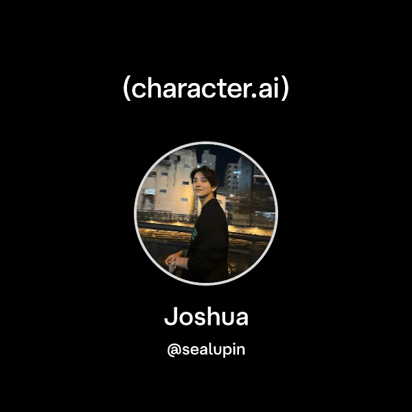 Chat with Joshua | character.ai | AI Chat, Reimagined–Your Words. Your ...