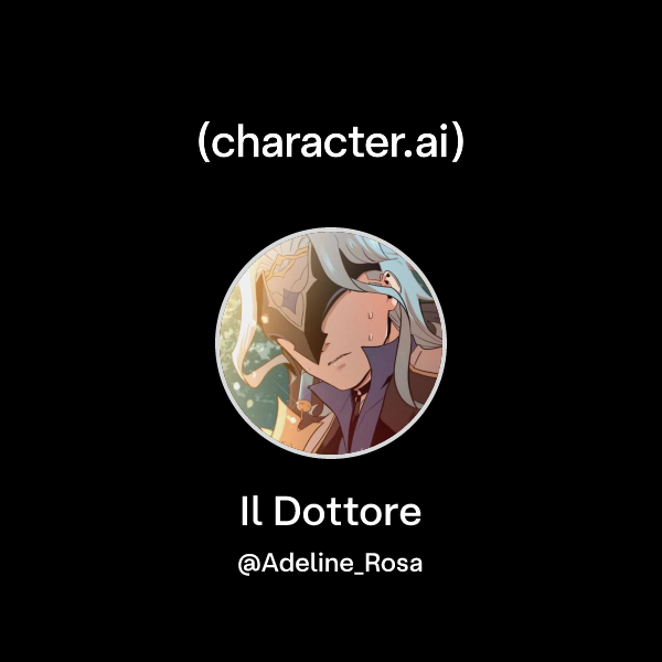 Chat with Il Dottore | character.ai | AI Chat, Reimagined–Your Words ...
