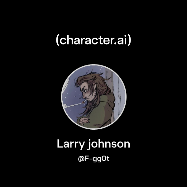 Chat with Larry johnson | character.ai | Personalized AI for every moment of your day